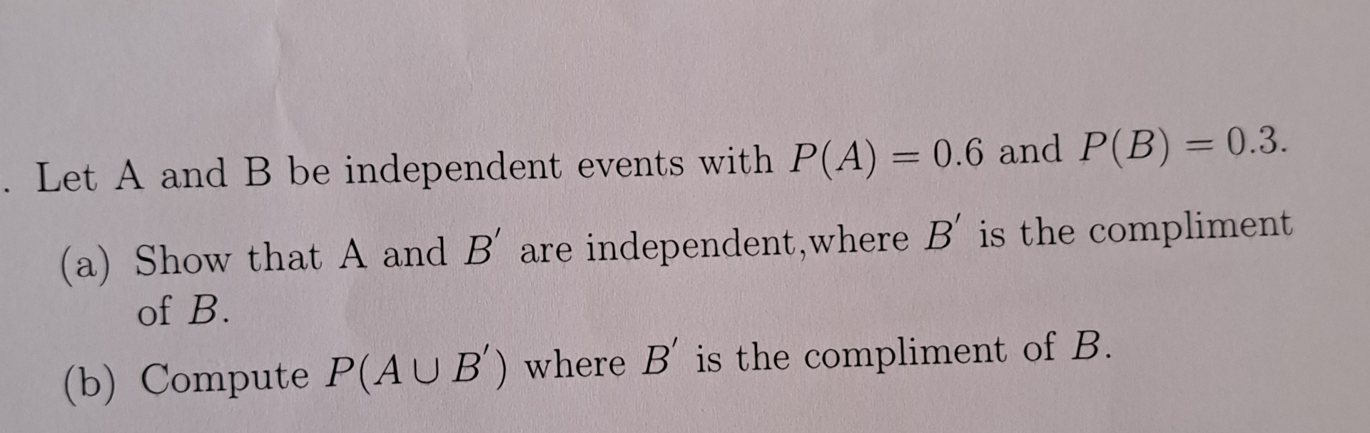 Let A and B ﻿be independent events with P(A)=0.6 ﻿and | Chegg.com