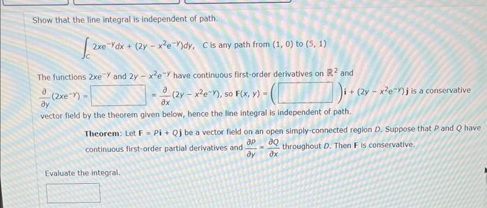 Solved Show that the line integral is independent of path. | Chegg.com