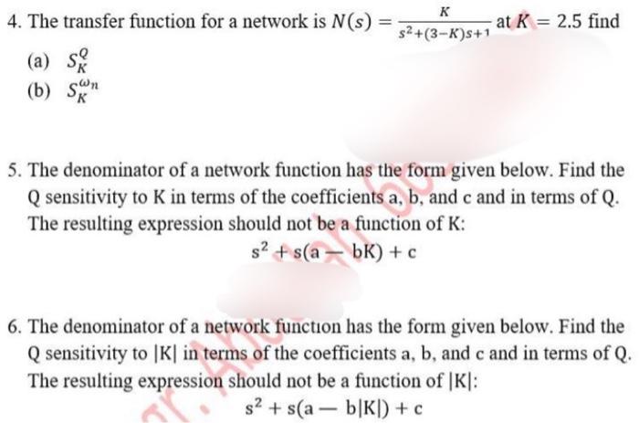 Solved 4. The transfer function for a network is N(S) (a) K | Chegg.com
