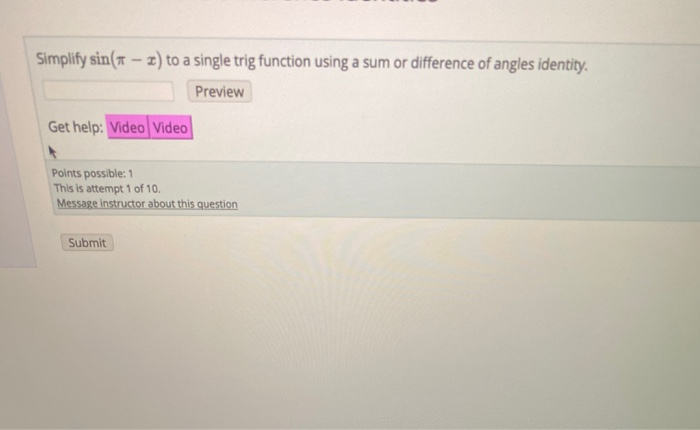 Solved Simplify sin ( TT - 2) to a single trig function | Chegg.com
