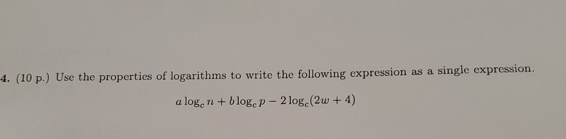 Solved (10 ﻿p.) ﻿Use the properties of logarithms to write | Chegg.com