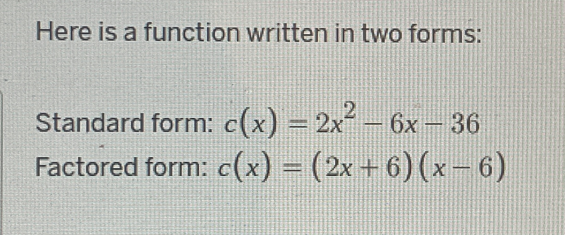 Solved Here is a function written in two forms:Standard | Chegg.com