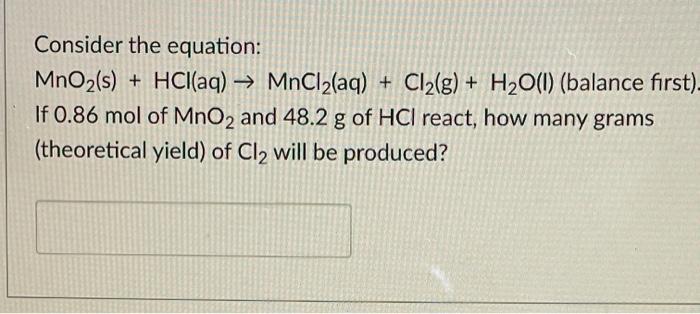 Solved Consider the equation: MnO2(s) + HCl(aq) → MnCl2(aq) | Chegg.com