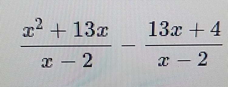 Solved x2+13xx-2-13x+4x-2 | Chegg.com