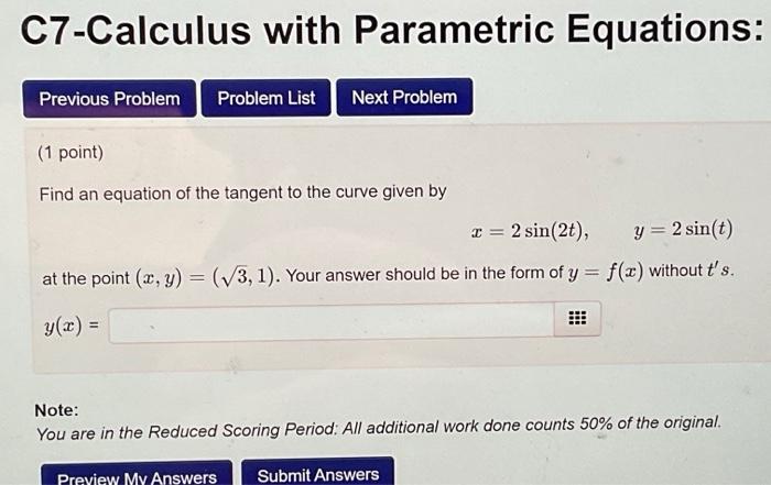 Solved C7-Calculus with Parametric Equations: (1 point) Find | Chegg.com