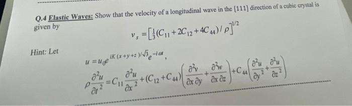 Solved Q.4 Elastic Waves: Show that the velocity of a | Chegg.com