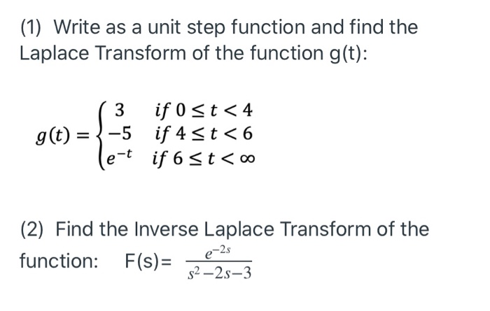 Solved (1) Write as a unit step function and find the | Chegg.com