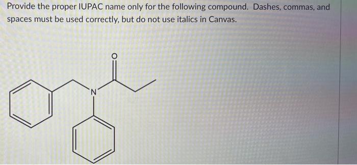 Solved Provide the proper IUPAC name only for the following | Chegg.com