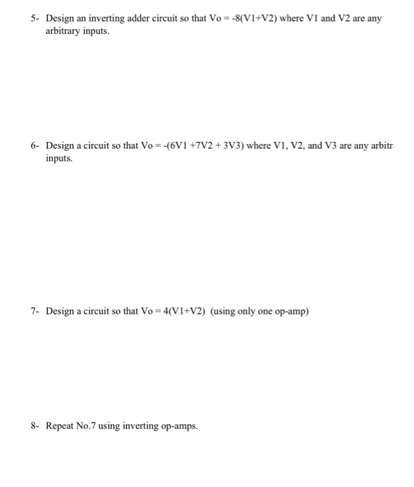 Solved 5- Design an inverting adder circuit so that Vo = | Chegg.com