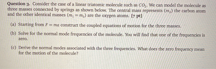 Solved Question 3. Consider the case of a linear triatomic | Chegg.com