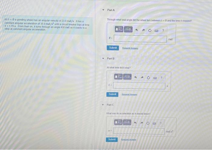 Solved At t=0 a grinding wheel has an angular velocity of | Chegg.com