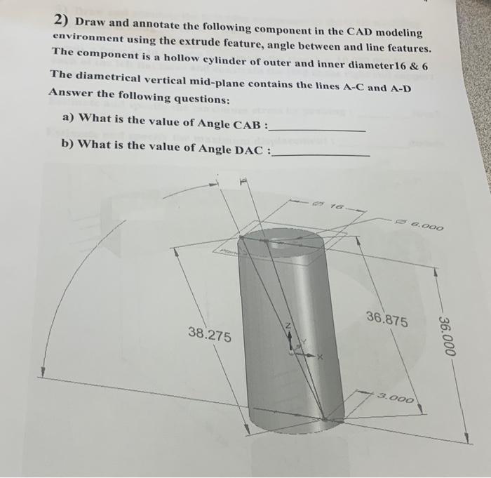 Solved 2) Draw and annotate the following component in the | Chegg.com