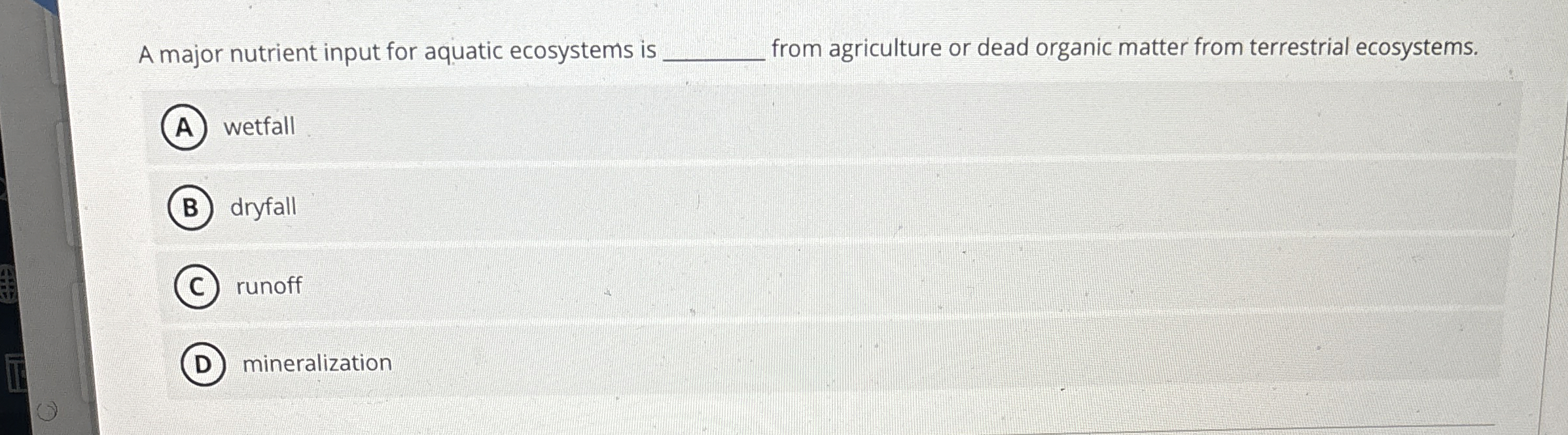 Solved A major nutrient input for aquatic ecosystems isfrom | Chegg.com