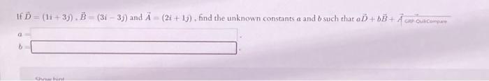 Solved If D = (1i+ 3j), B = (3i - 3j) and A = (2i+1j), find | Chegg.com