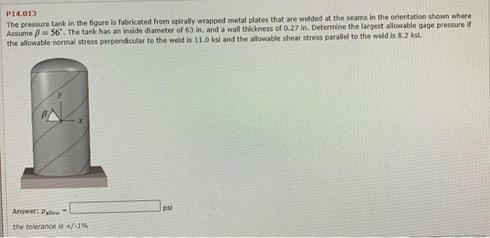 Solved P14.013 The pressure tank in the figure is fabricated | Chegg.com