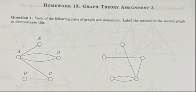Solved Homework 13: Graph Theory Assignment 3Question 1. | Chegg.com