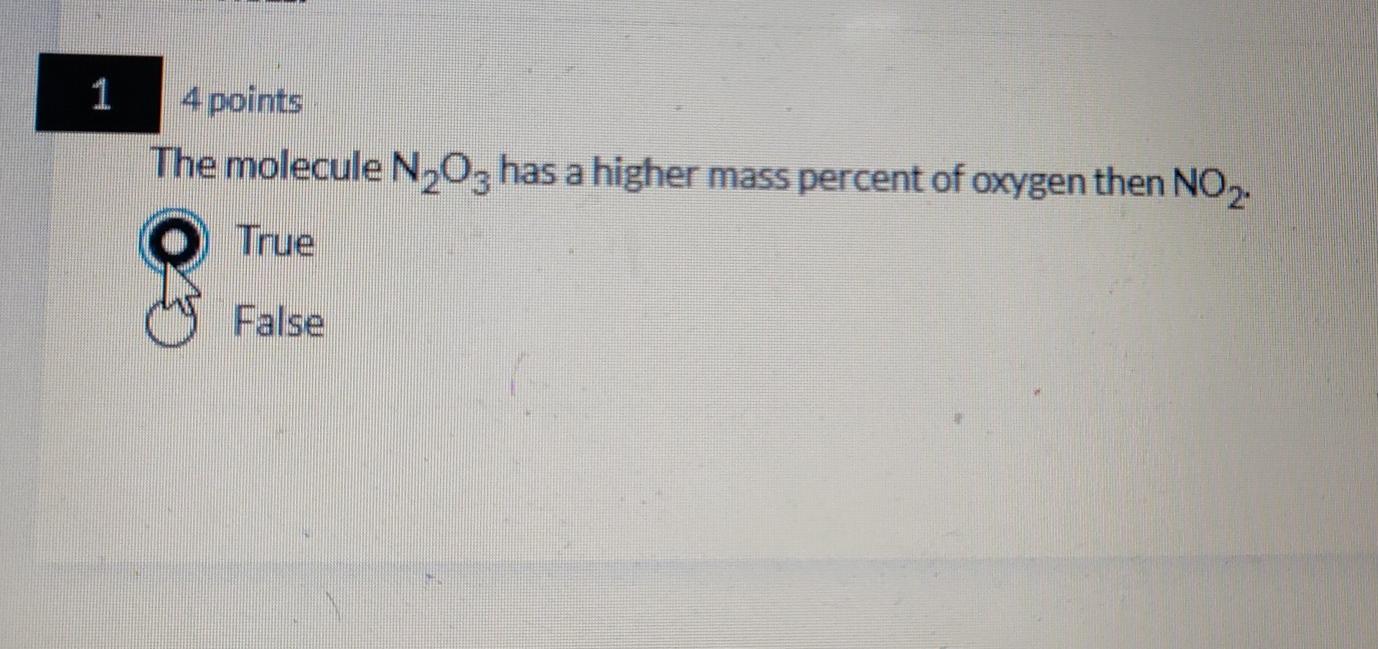 Solved 1 4 points The molecule N2O3 has a higher mass | Chegg.com