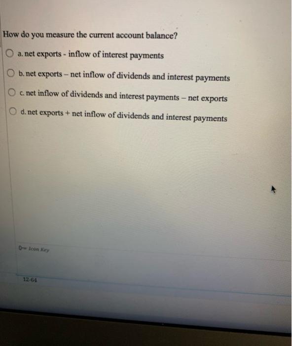 Solved How do you measure the current account balance? O a. | Chegg.com