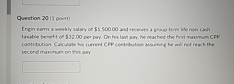 Solved Question 20 (1 ﻿point)Engin earns a weekly salary of | Chegg.com