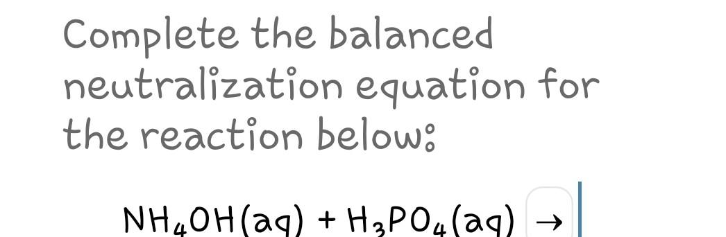 Solved Complete the balanced neutralization equation for the | Chegg.com