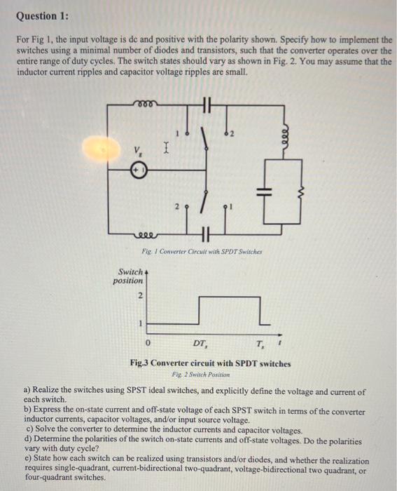 Solved For Fig 1, the input voltage is dc and positive with | Chegg.com
