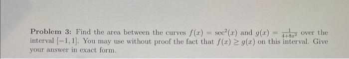 Solved Problem 3: Find the area between the curves | Chegg.com