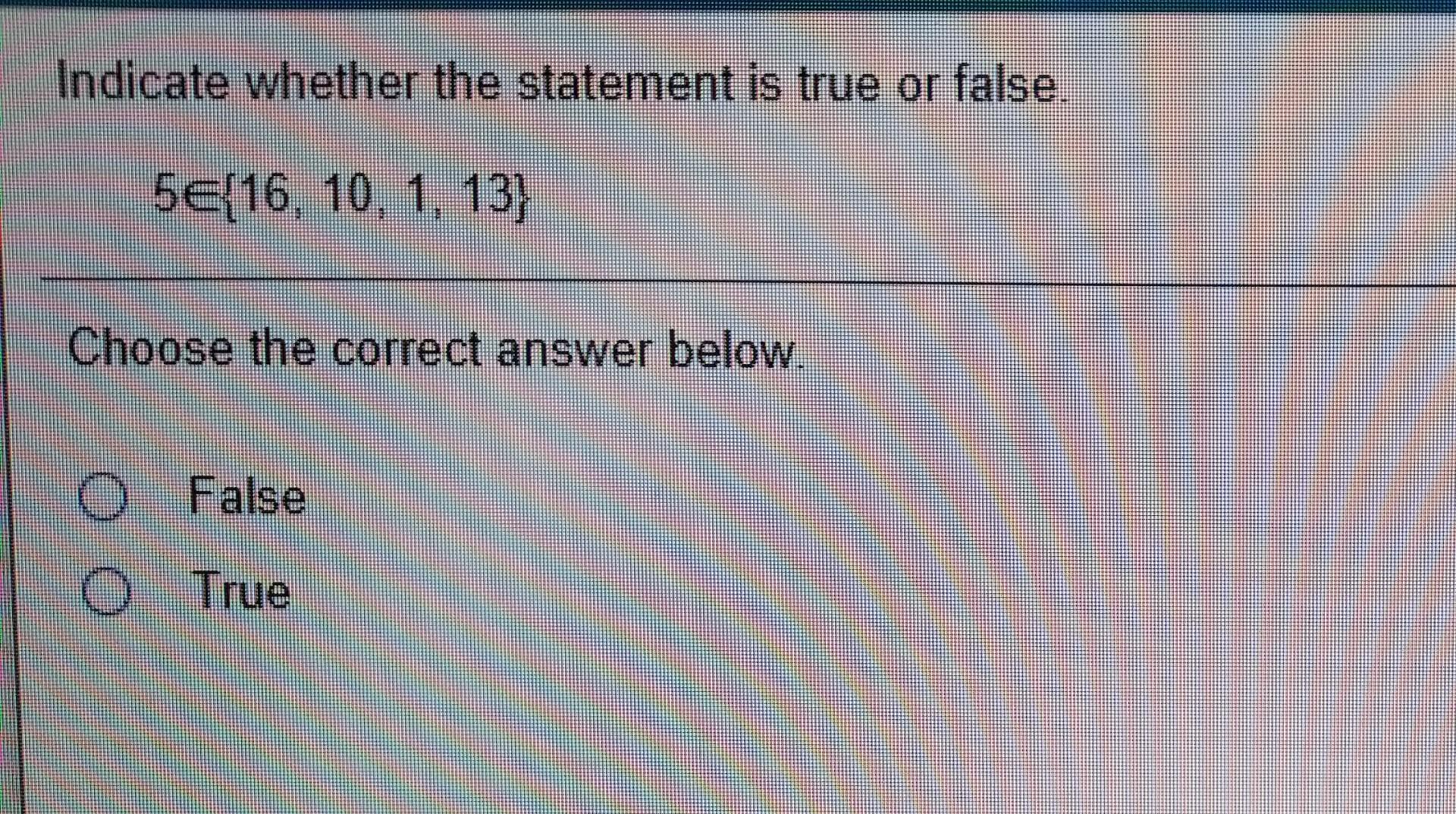 Solved Indicate whether the statement is true or false. | Chegg.com