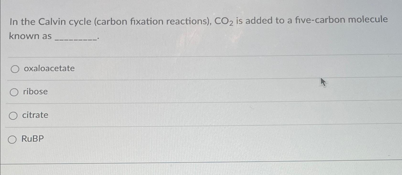 Solved In the Calvin cycle (carbon fixation reactions), CO2 | Chegg.com