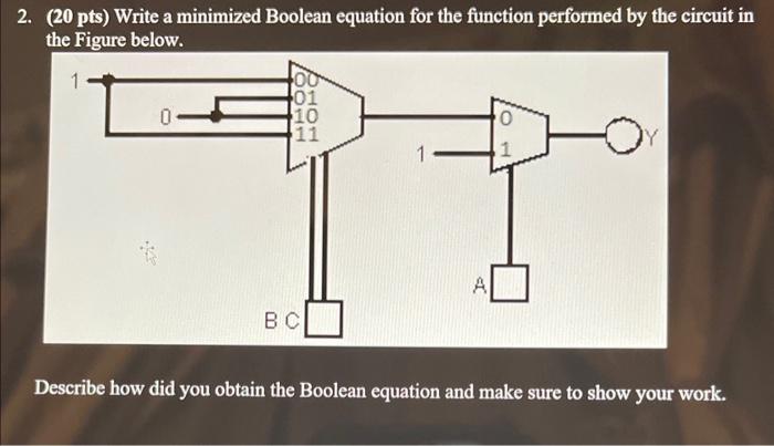 Solved 2. (20 pts) Write a minimized Boolean equation for | Chegg.com