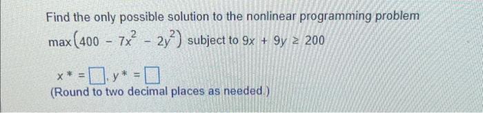 Find the only possible solution to the nonlinear | Chegg.com