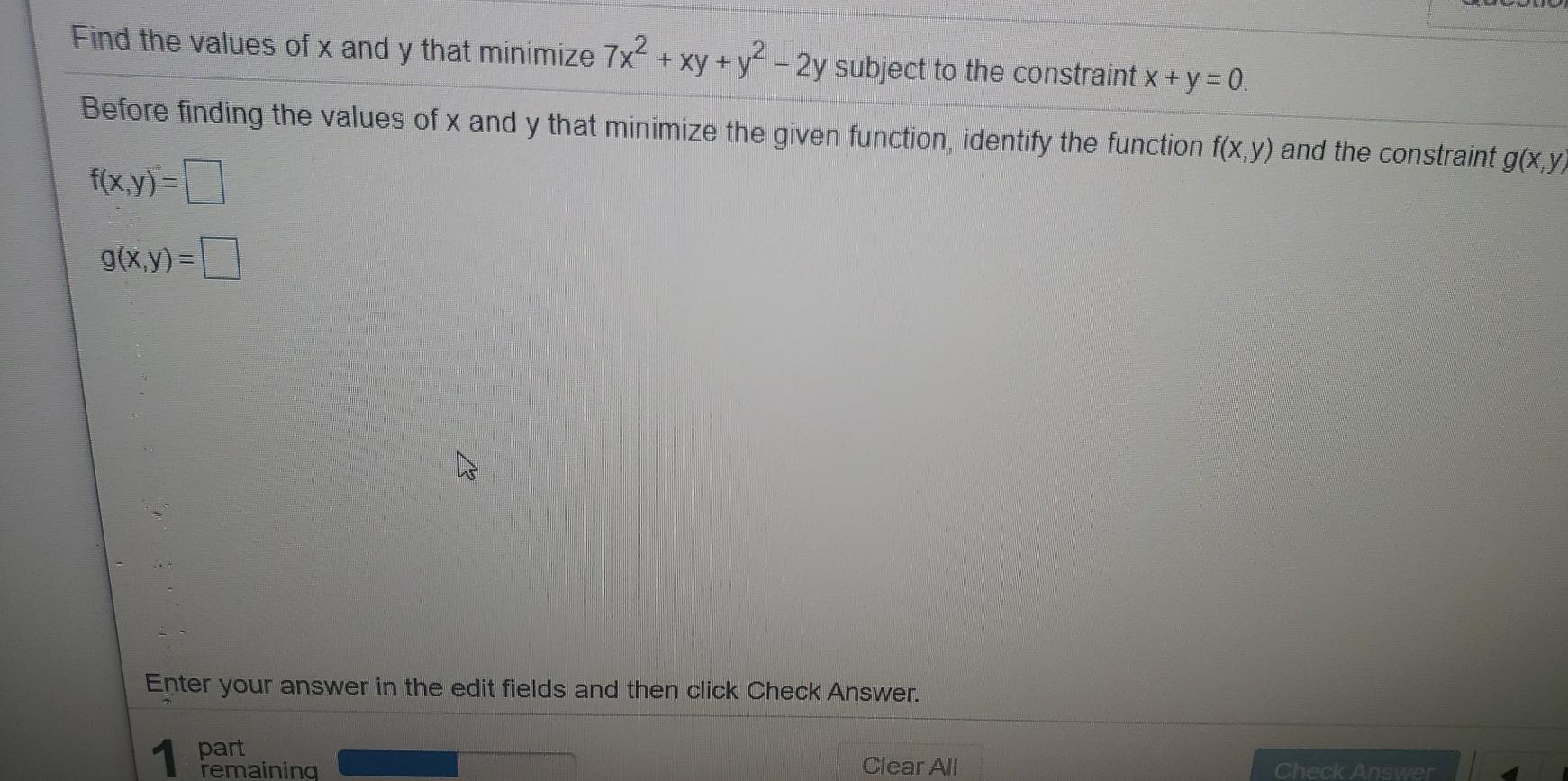 Solved Find the values of x and y that minimize 7x2 + xy + | Chegg.com