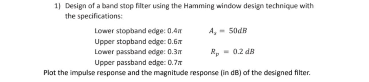 Design of a band stop filter using the Hamming window | Chegg.com