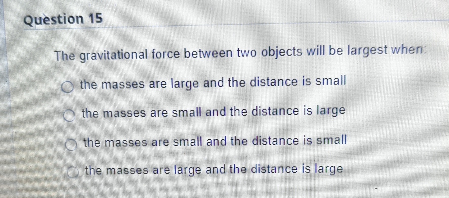 Solved Question 15The gravitational force between two | Chegg.com