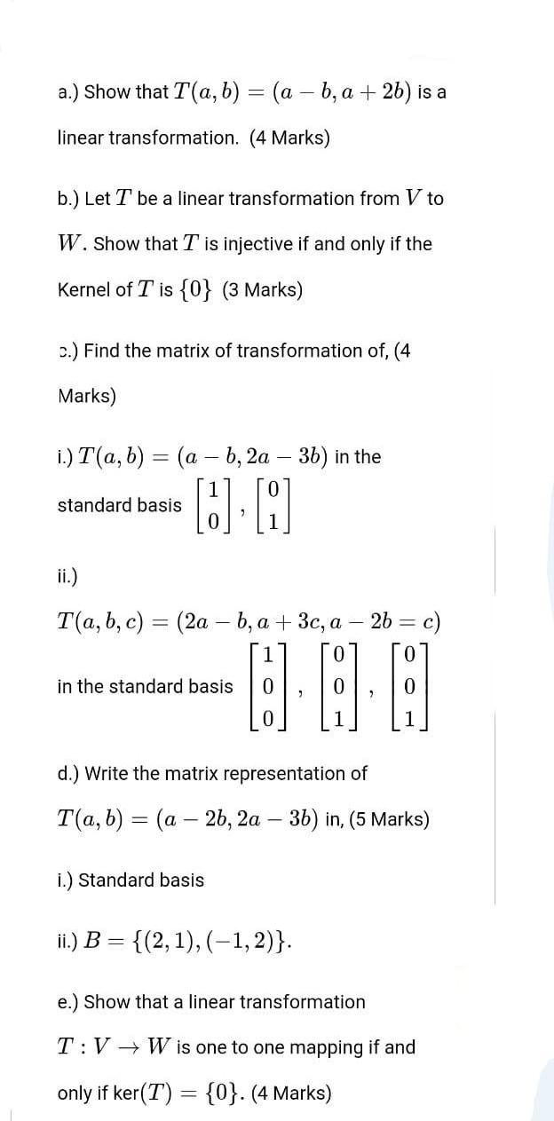 Solved a.) Show that T(a,b)=(a−b,a+2b) is a linear | Chegg.com