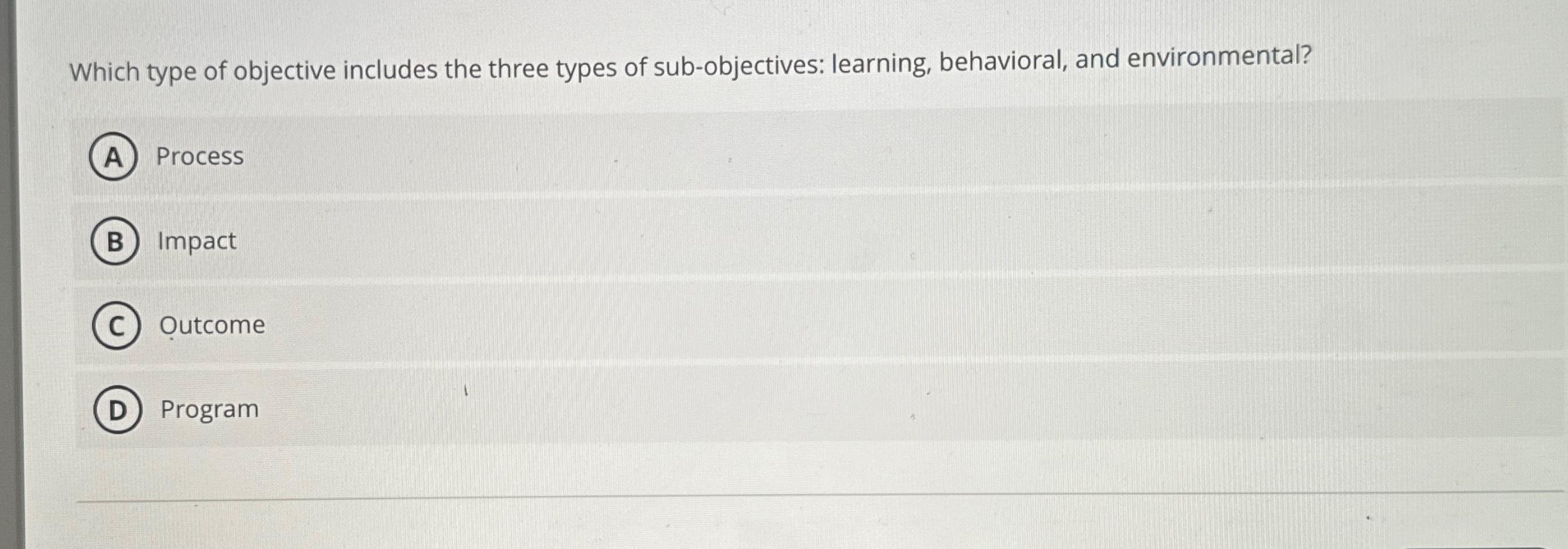 Solved Which type of objective includes the three types of | Chegg.com