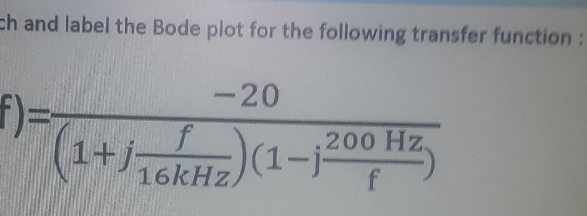 Solved ch and label the Bode plot for the following transfer | Chegg.com