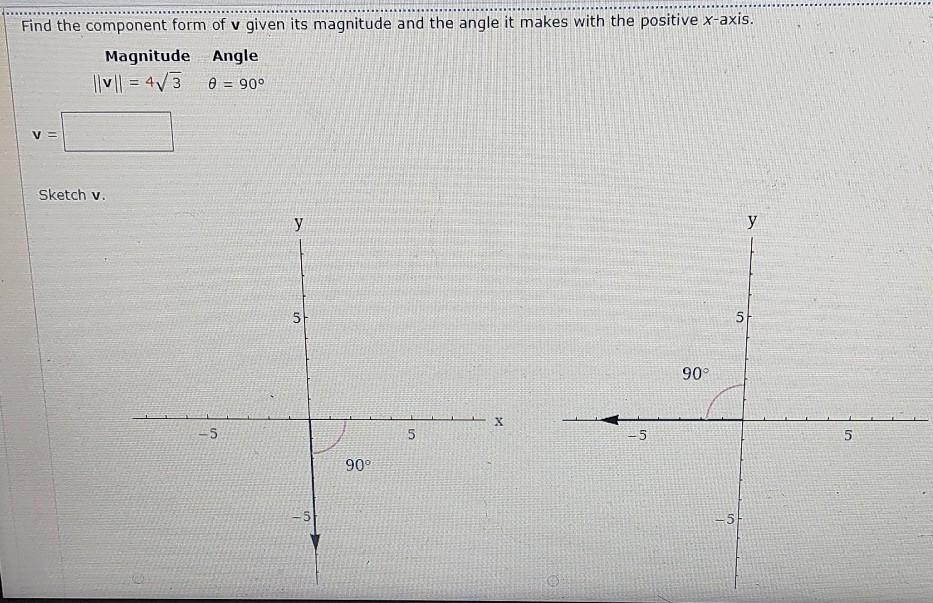 Solved Find the component form of v given its magnitude and | Chegg.com