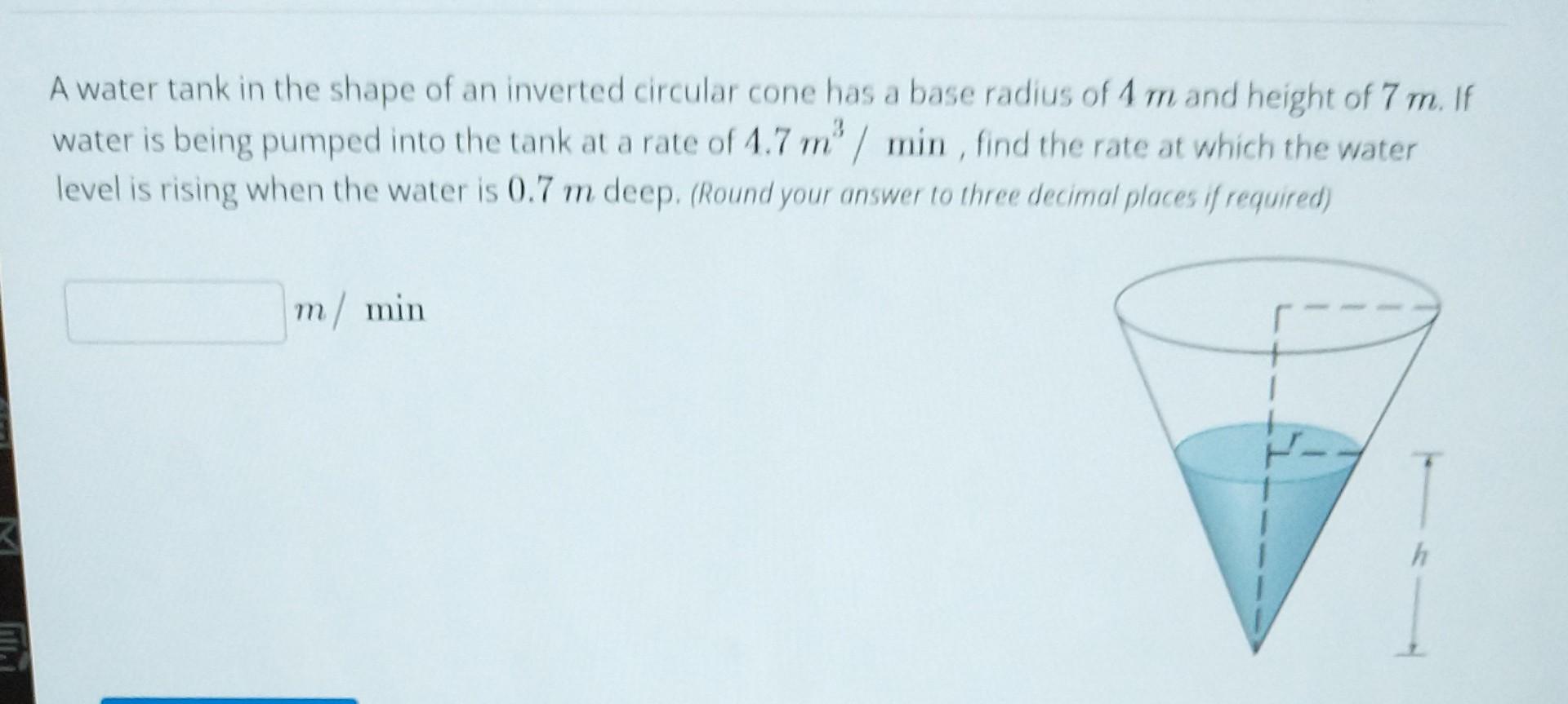 Solved A water tank in the shape of an inverted circular | Chegg.com