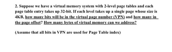 Solved 2. Suppose we have a virtual memory system with | Chegg.com