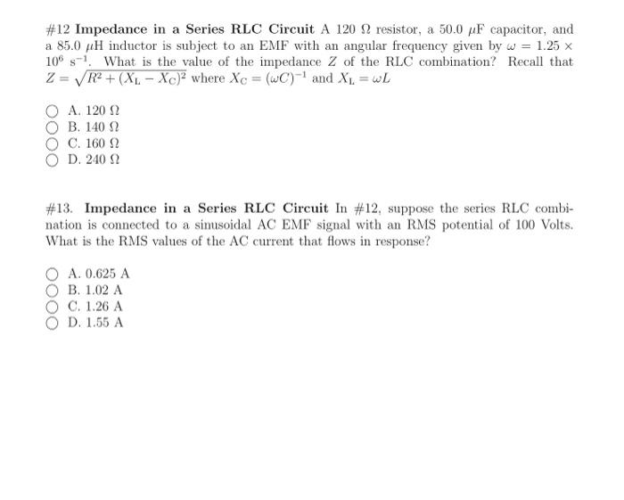 Solved Impedance in a Series RLC Circuit In #12, suppose the | Chegg.com
