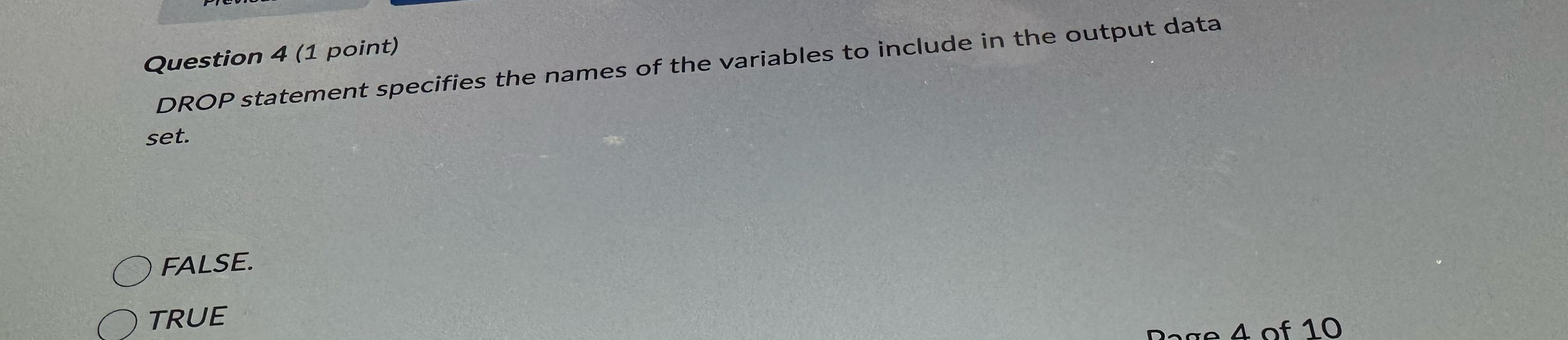 Solved Question 4 (1 ﻿point)DROP statement specifies the | Chegg.com
