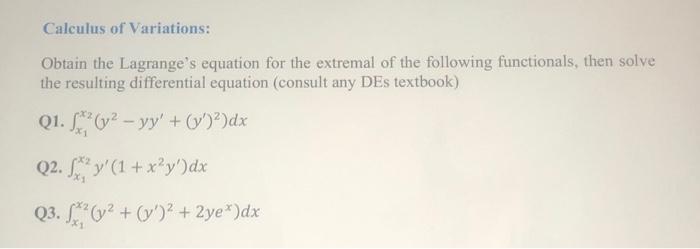 Solved Calculus of Variations: Obtain the Lagrange's | Chegg.com