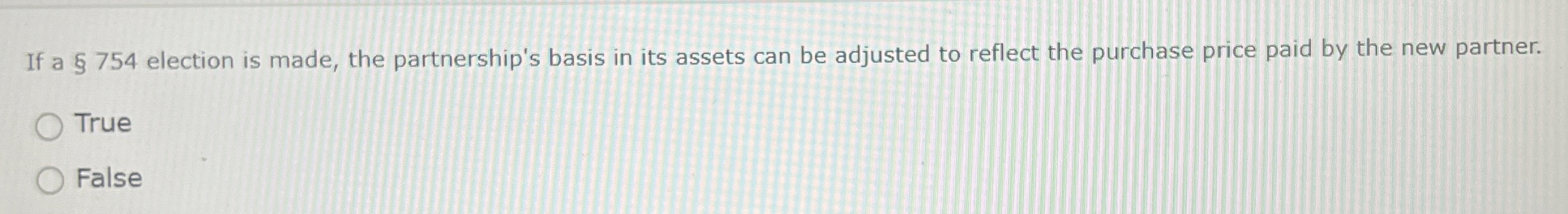 Solved If a §754 ﻿election is made, the partnership's basis | Chegg.com