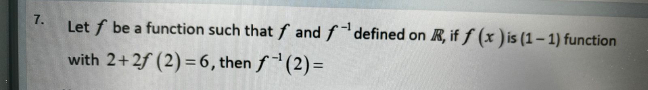 Solved Let f ﻿be a function such that f ﻿and f-1 ﻿defined on | Chegg.com