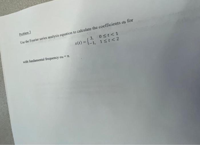 Solved Ust the Fourier series analysis equation to calculate | Chegg.com
