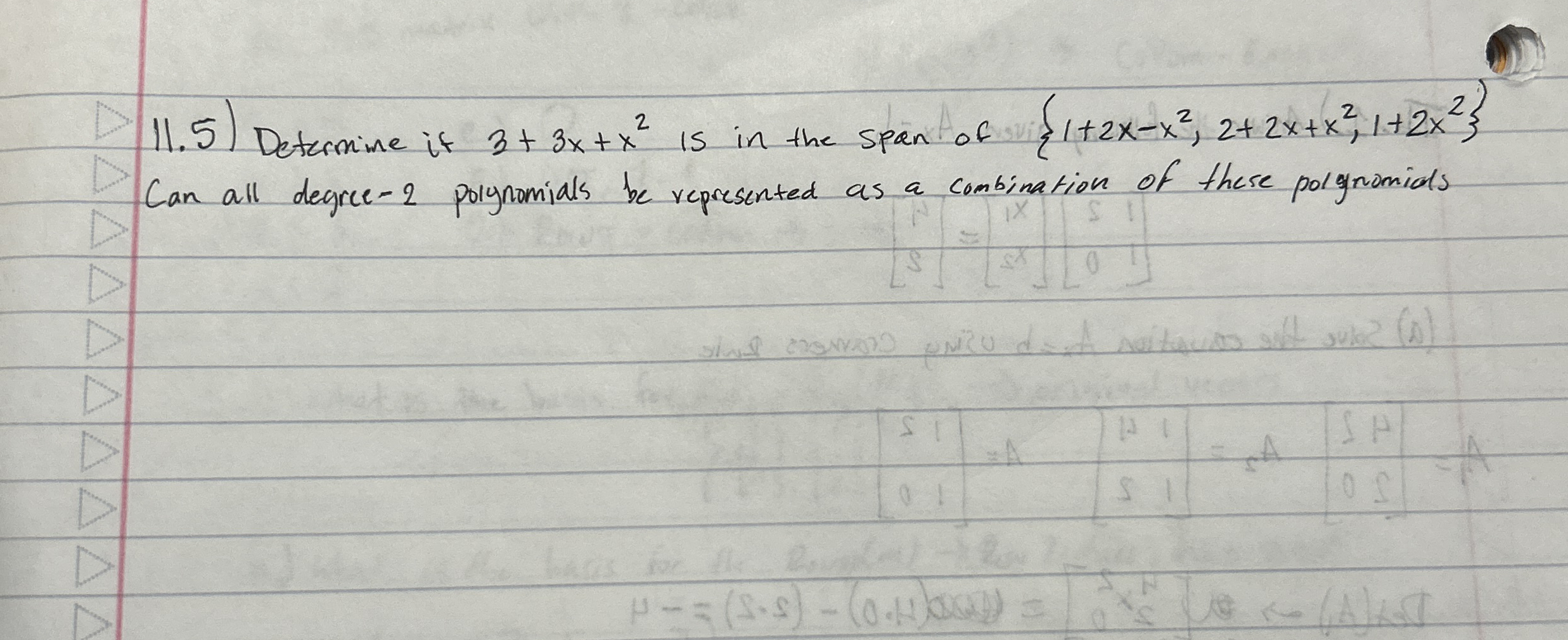 Solved 11.5) ﻿Determine if 3+3x+x2 ﻿is in the span of | Chegg.com
