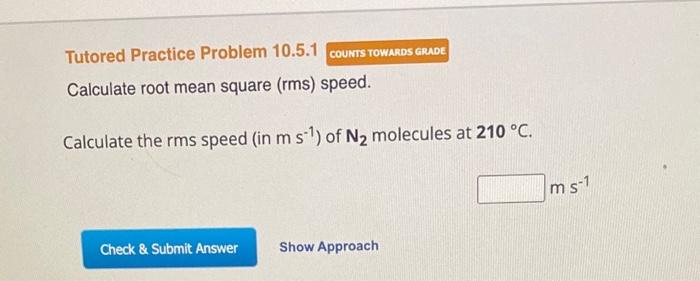 Solved Tutored Practice Problem 10.5.1 Calculate root mean | Chegg.com