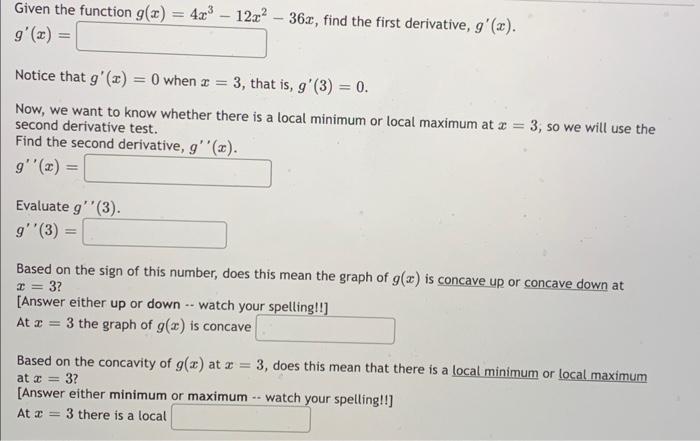 Solved Given the function g(x)=4x3−12x2−36x, find the first | Chegg.com