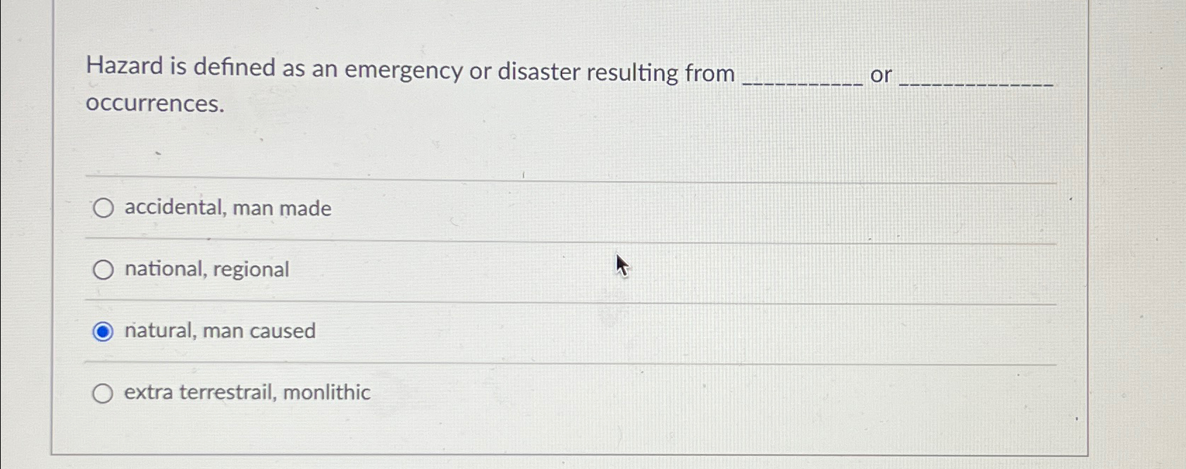 Solved Hazard is defined as an emergency or disaster | Chegg.com