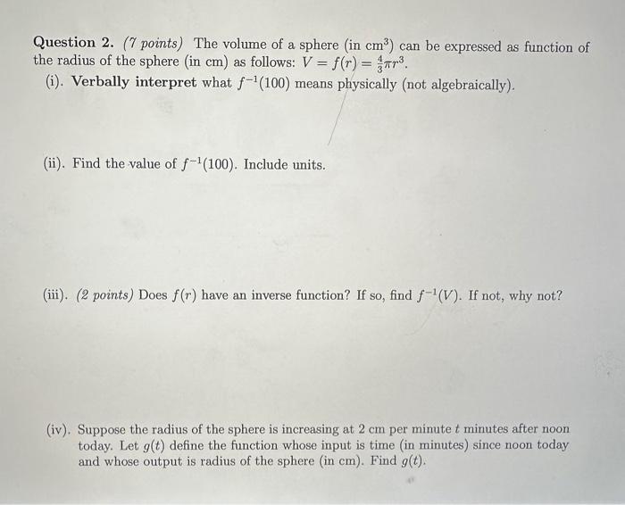 Solved Question 2. (7 points) The volume of a sphere (in cm3 | Chegg.com